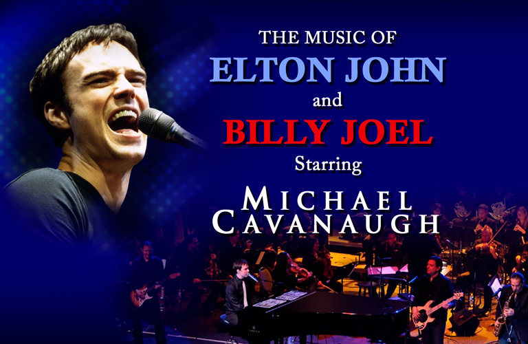 The Music of Elton John and Billy Joel starring Michael Cavanaugh ...